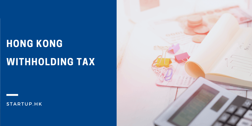 Withholding Tax in Hong Kong - startupr.hk